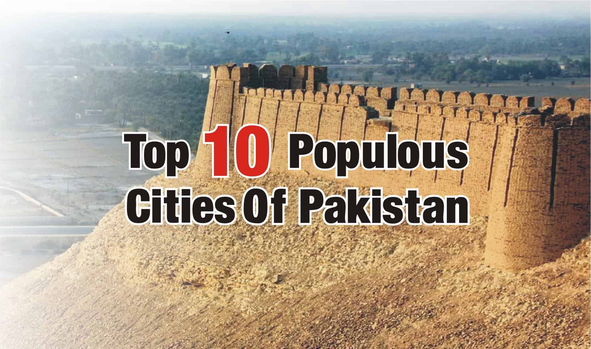 Here is the list of Pakistan s 10 most populous cities according to census