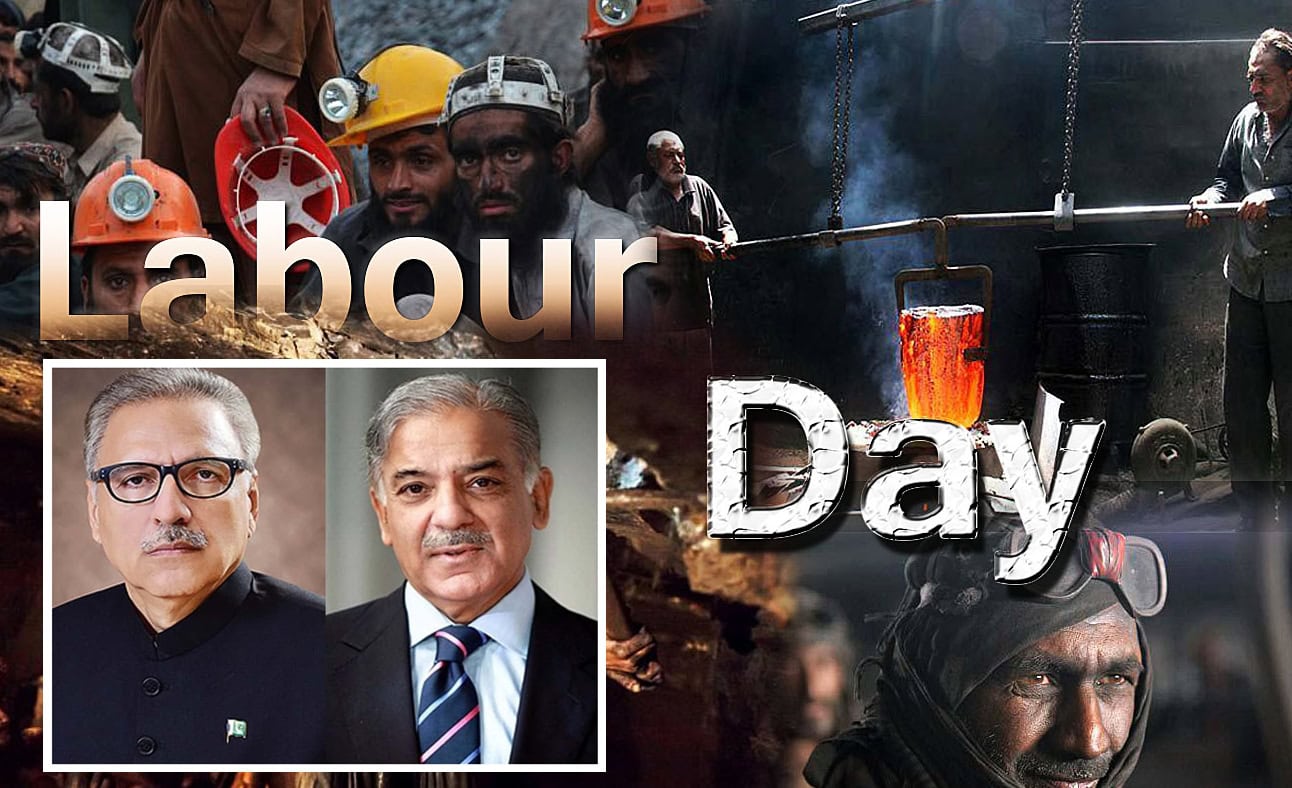 Labour Day: President Alvi, PM Shehbaz vow to improve working, living ...