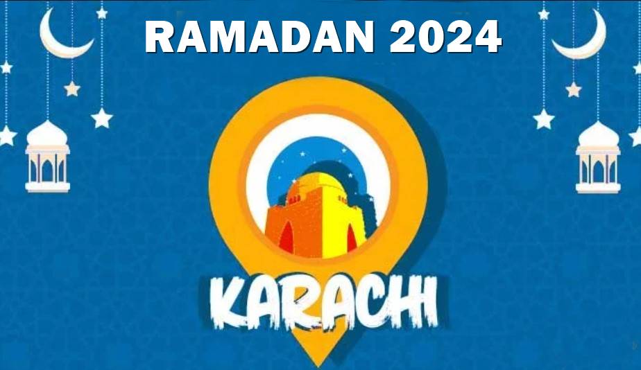 Karachi Sehri and Iftar Time Today – Ramadan 2024
