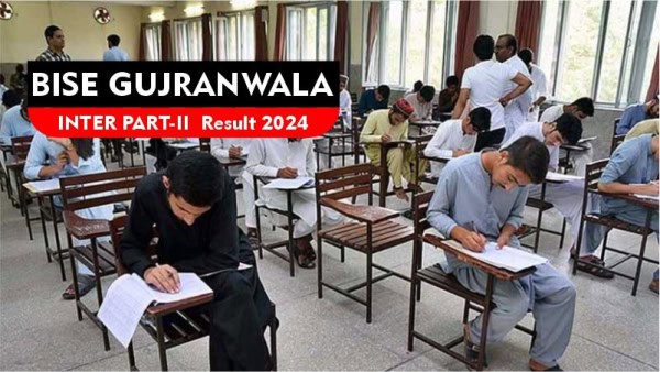 BISE Gujranwala Inter part-2 Results 2024 (Check Results here)