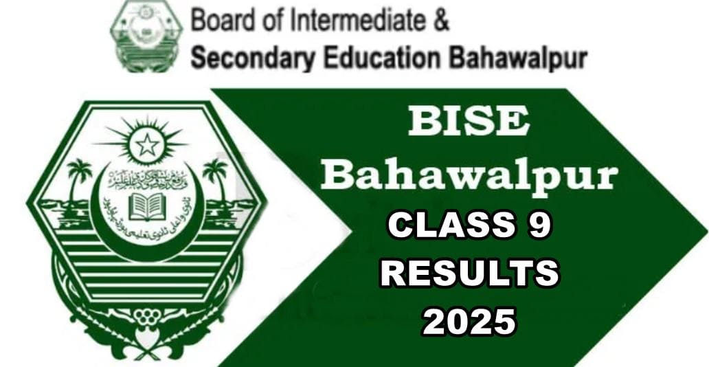 BISE Bahawalpur 9th Class Results 2025; Check Results here